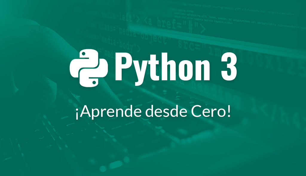 CURSO DE PYTHON 3: APRENDE DESDE CERO-All CURSO DE PYTHON 3: APRENDE DESDE CERO-All